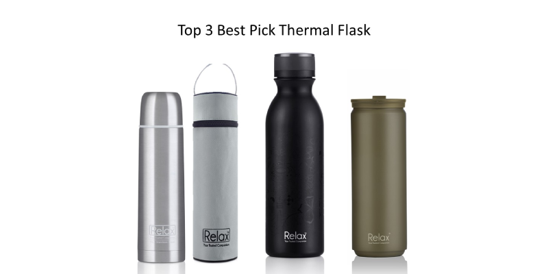 Top 3 Best Pick Thermal Flask – Relaxbottles